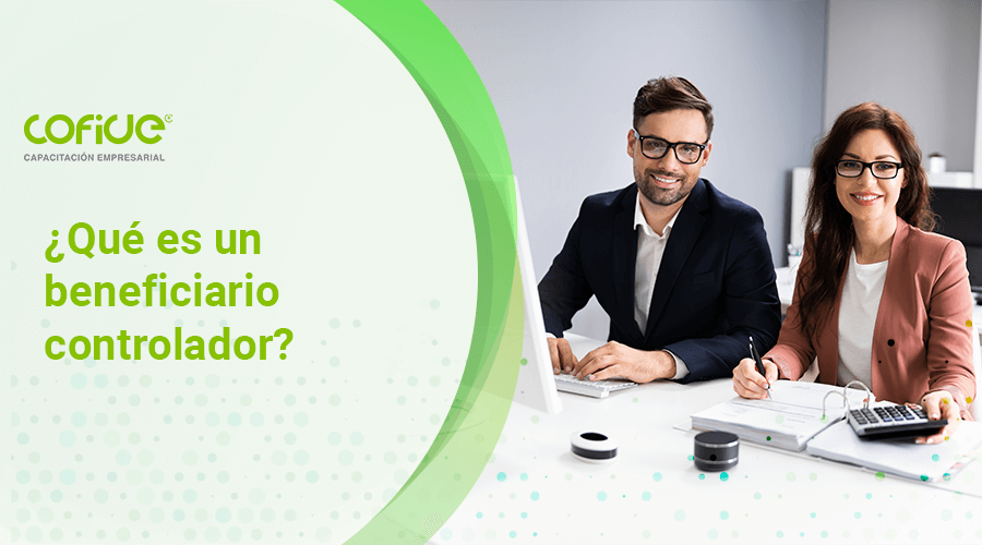 ¿Qué es un beneficiario controlador?